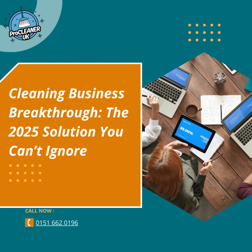 Cleaning Business Breakthrough: The Solution You Can’t Ignore