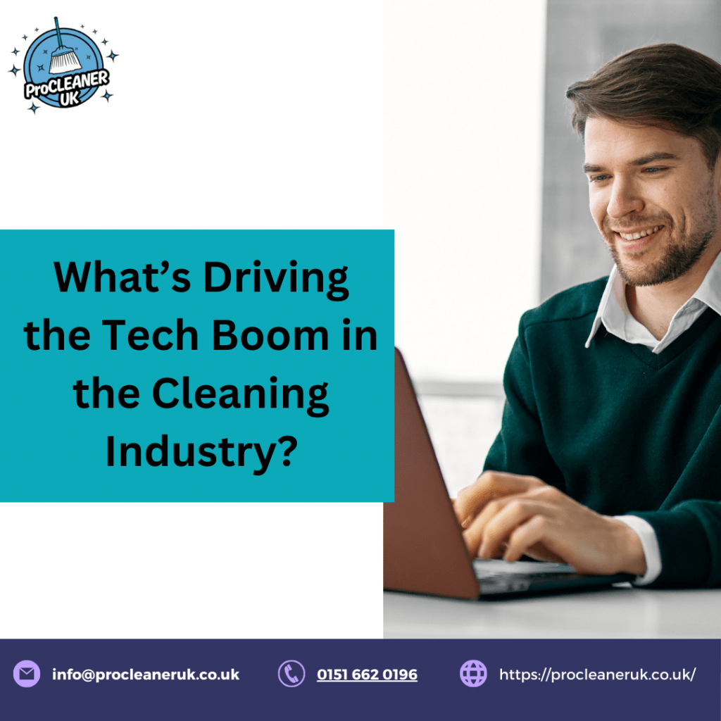 What’s Driving the Tech Boom in the Cleaning Industry? - ProCleaner UK
